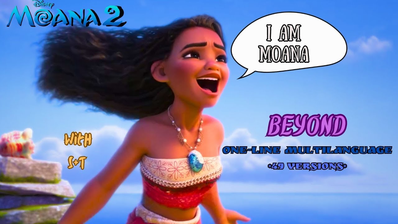 Moana 2- 𝐁𝐞𝐲𝐨𝐧𝐝|| ''𝑰 𝒂𝒎 𝑴𝒐𝒂𝒏𝒂'' (One-Line Multilanguage) w/S+T - YouTube