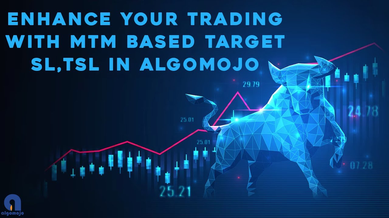 Enhance Your Trading with MTM Based Target SL TSL in Algomojo - YouTube