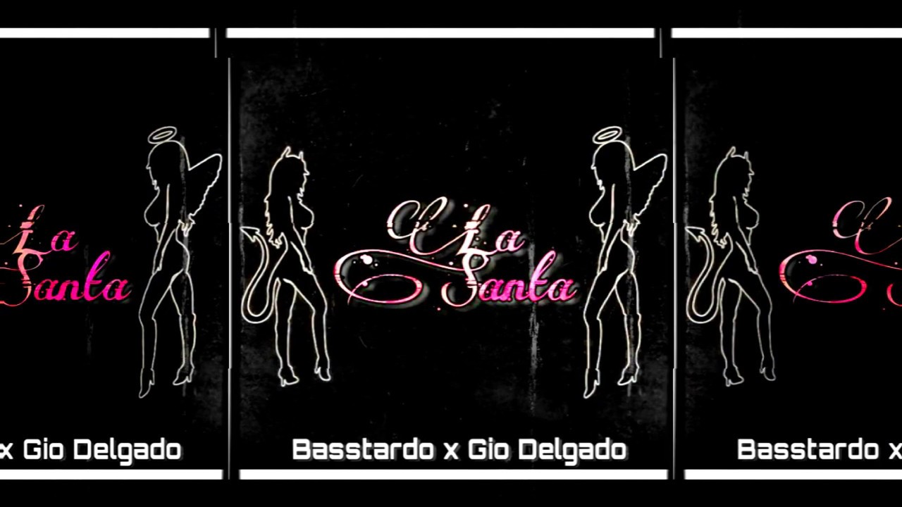 Basstardo x Gio Delgado - La Santa - YouTube