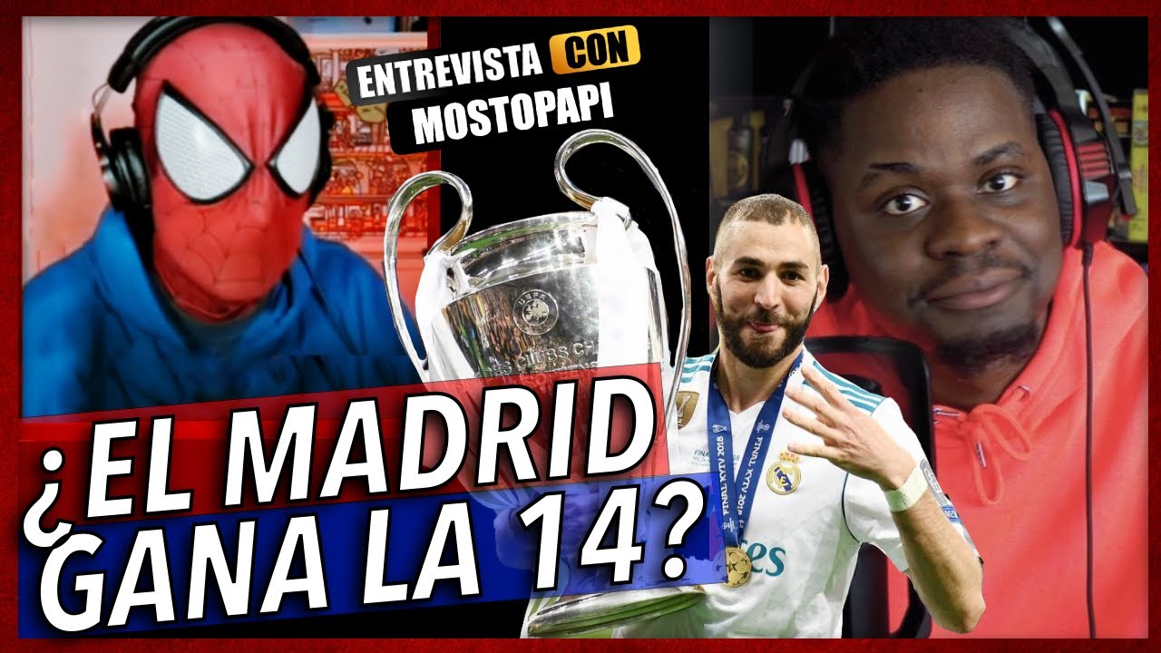 💥¿GANARÁ LA CHAMPIONS el REAL MADRID? (MOSTOPAPI SE MOJA) - YouTube