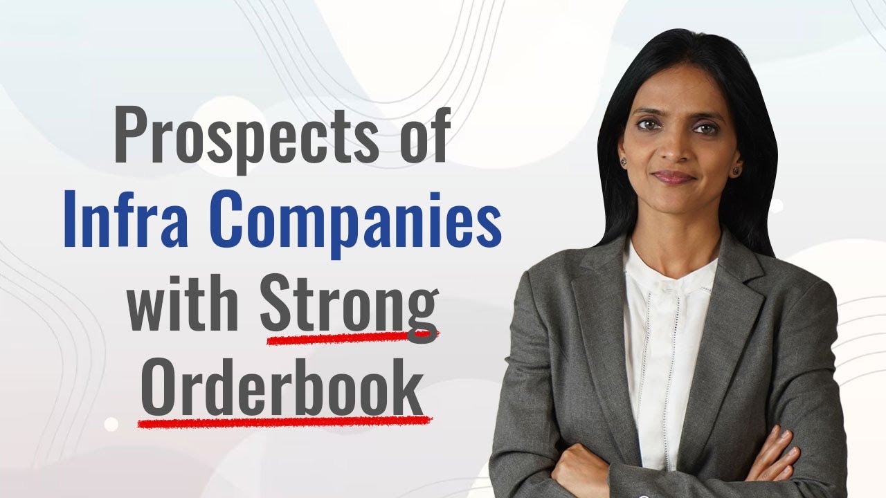 Prospects of Infra Companies with Strong Orderbook - YouTube