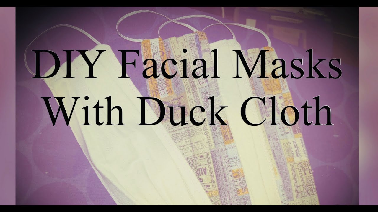 DIY face mask tutorial using duck cloth plus tips - YouTube