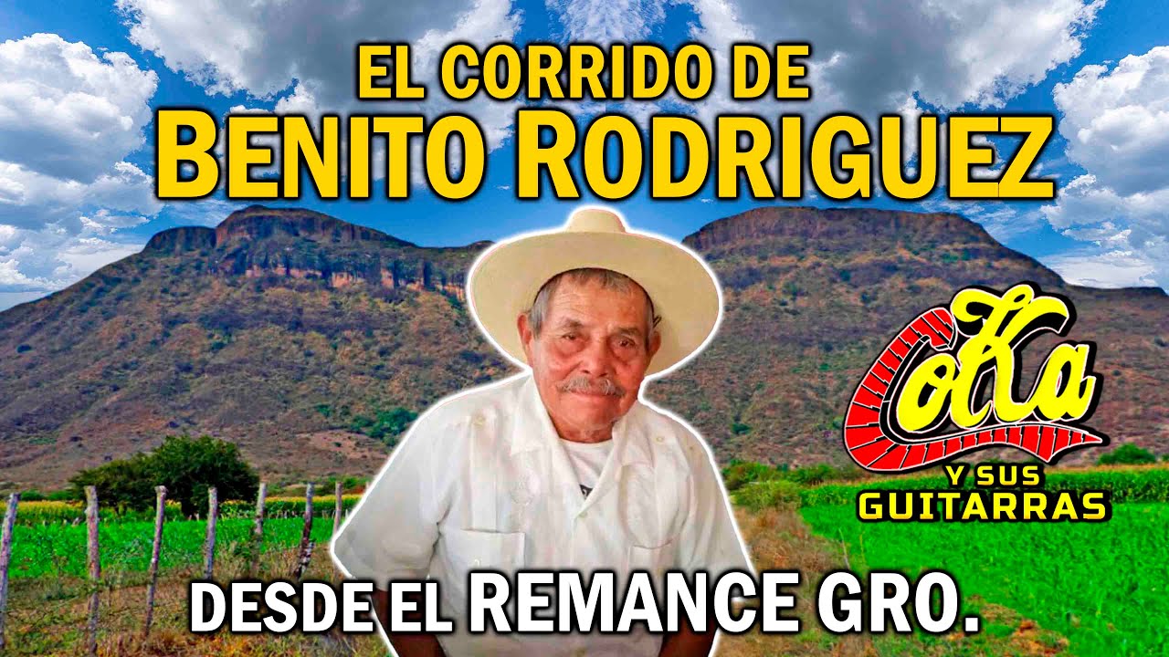 El Corrido De Benito Rodríguez - Coka y Sus Guitarras - YouTube