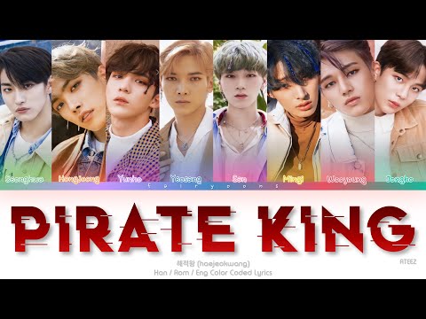 ATEEZ (에이티즈) Pirate King (해적왕) Color Coded Lyrics (Han/Rom/Eng)