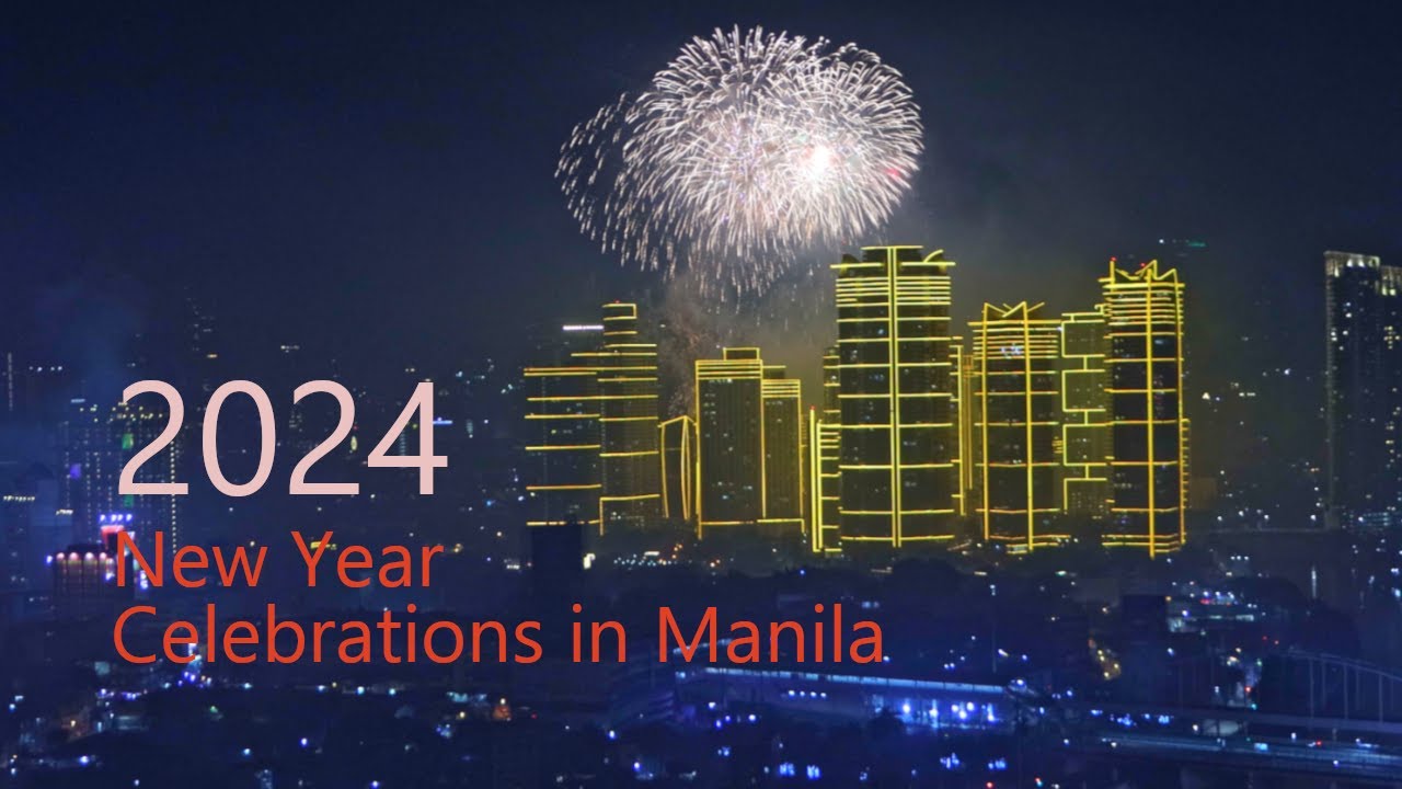2024 New Years Celebrations in Manila - YouTube