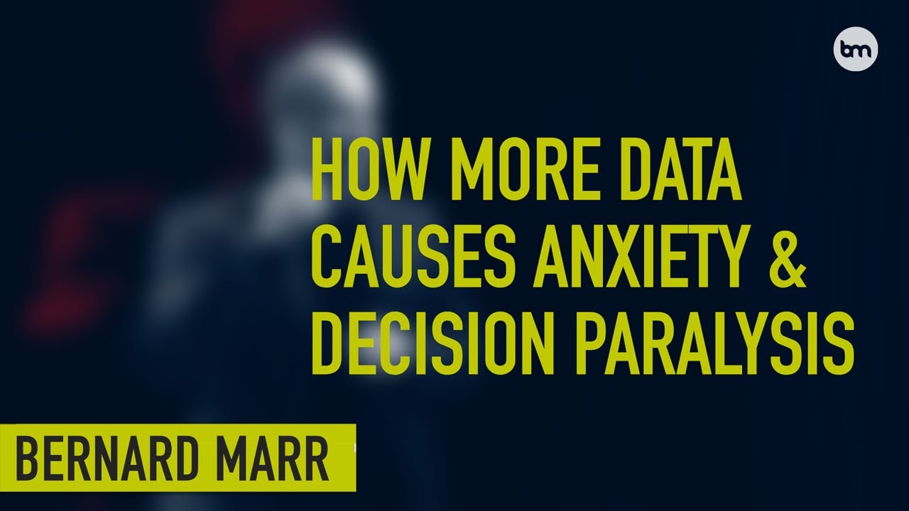 How More Data Causes Anxiety and Decision Paralysis - YouTube