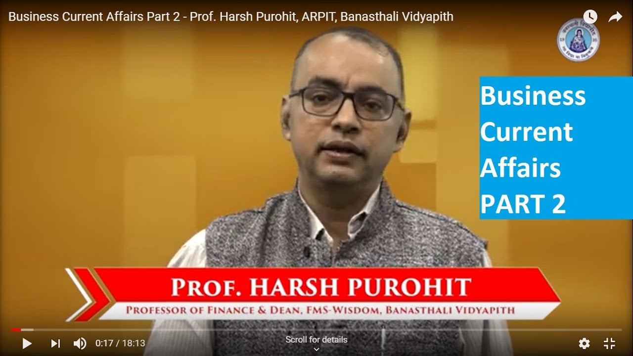 Business Current Affairs Part 2 - Prof. Harsh Purohit, ARPIT ...