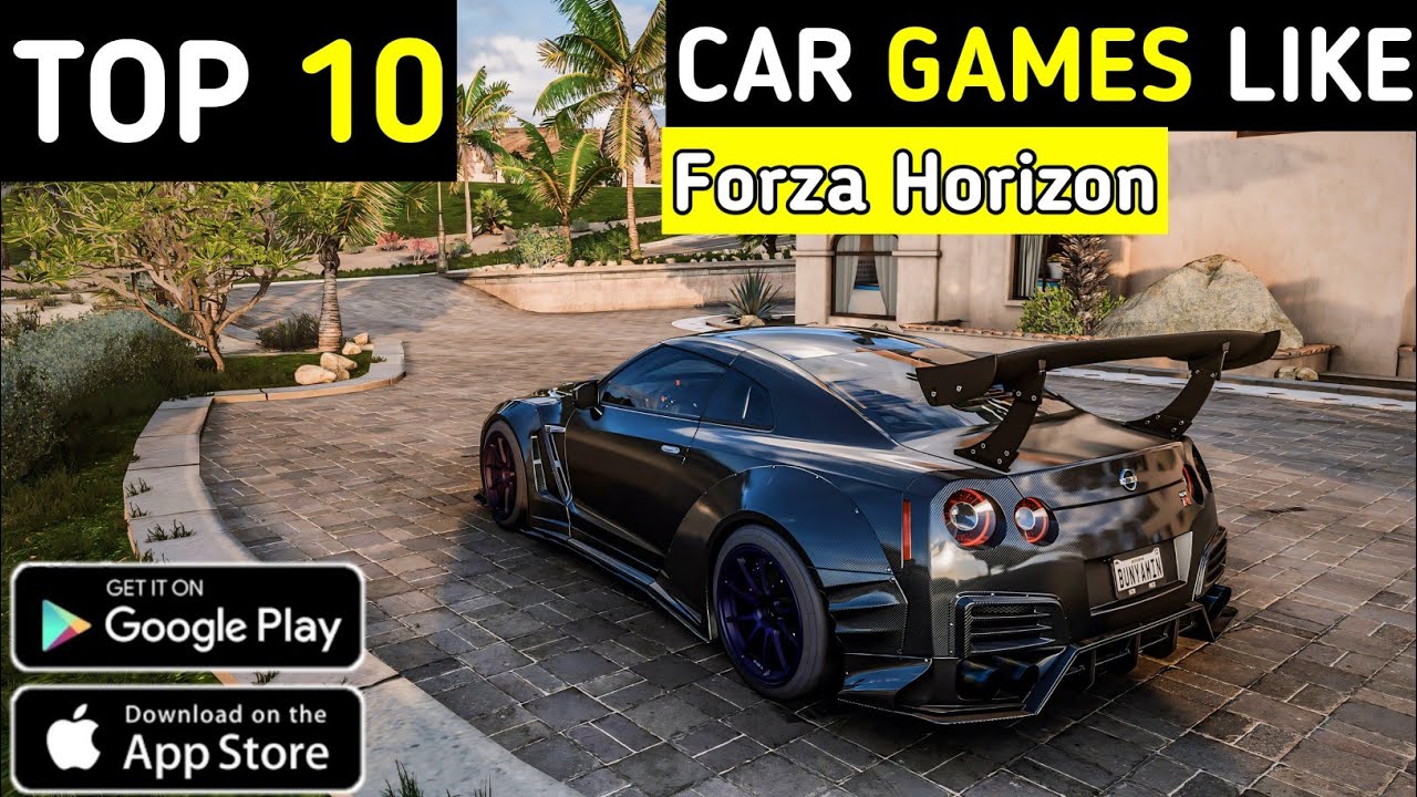 Top 10 OPEN WORLD Car Games Like Forza Horizon For Android | HIGH ...
