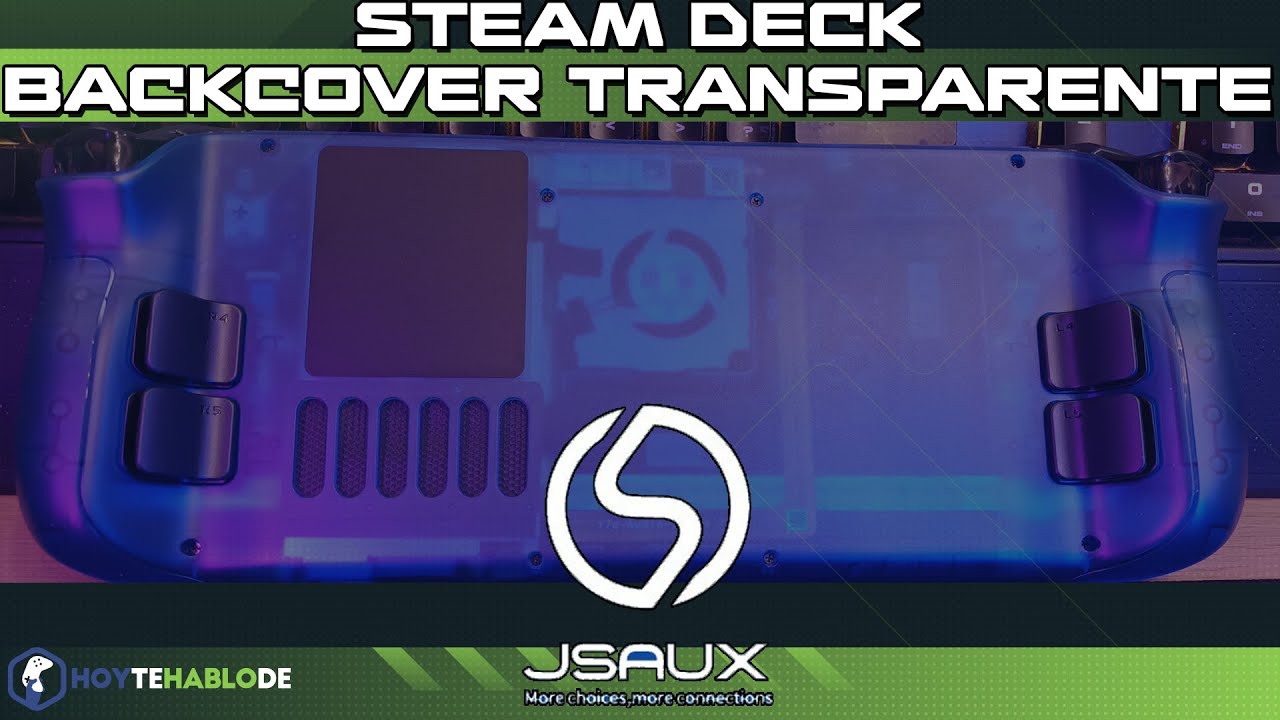 BACKCOVER TRANSPARENTE JSAUX AZUL PARA STEAM DECK / REVIEW - YouTube