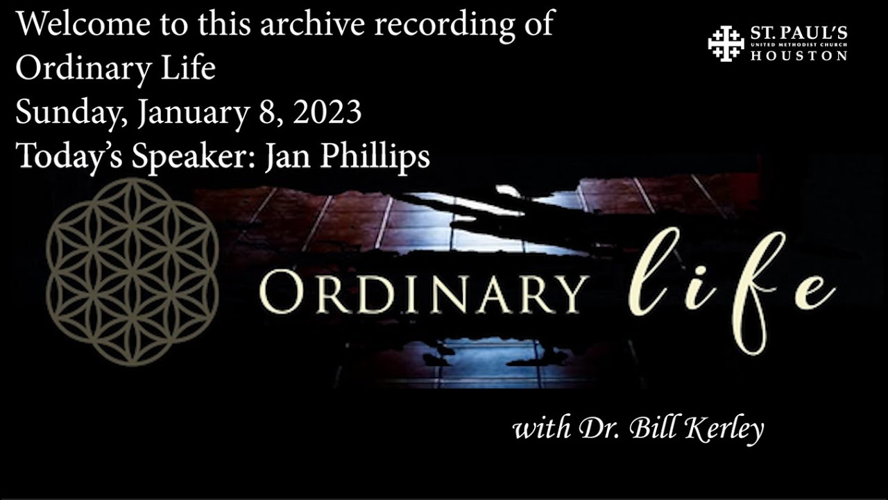 January 8, 2023 | Ordinary Life | Jan Phillips - YouTube