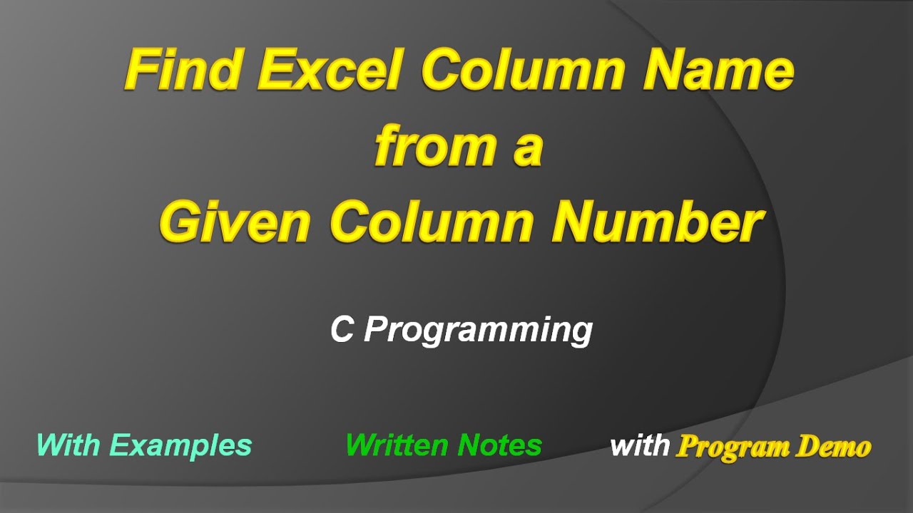 Find Excel Column Name From A Given Column Number C Programming YouTube find-excel-column-name-from-a-given-column-number-c-programming-youtube