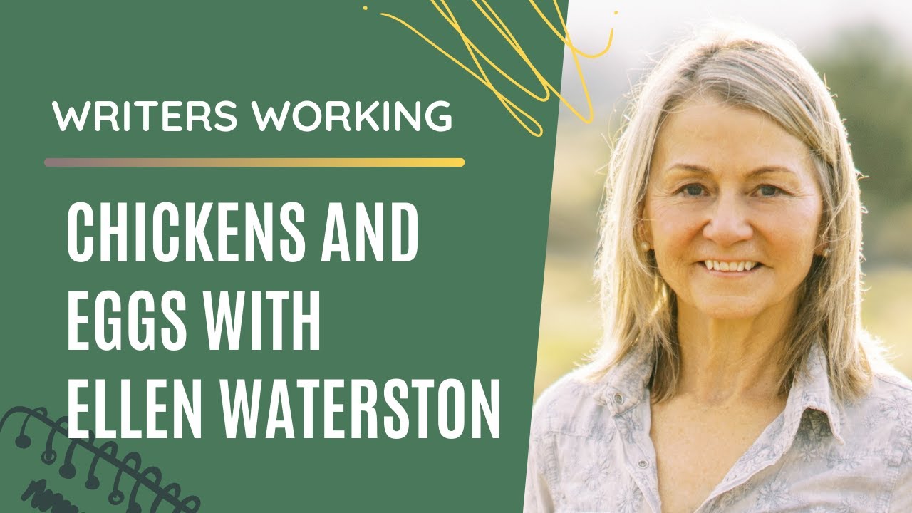 Writers Writing: Chickens and Eggs with Ellen Waterston - YouTube