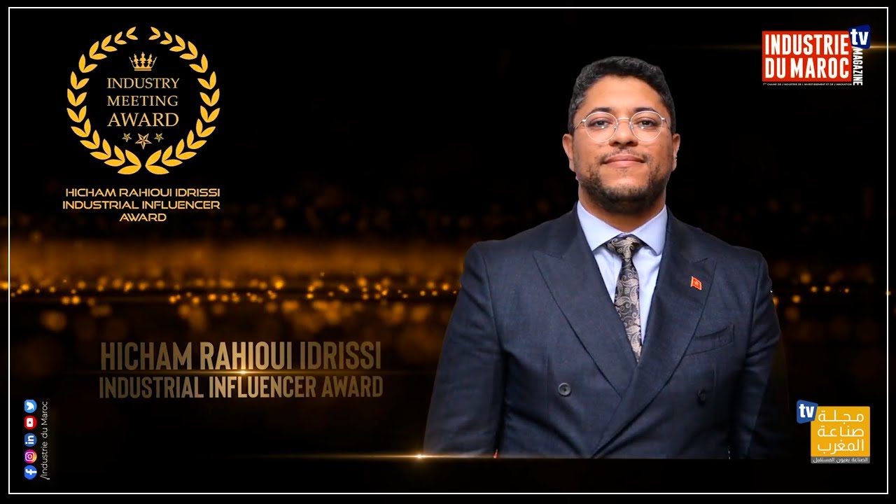 3° édition "Industry Meeting Awards 2023" : Hicham RAHIOUI IDRISSI ...