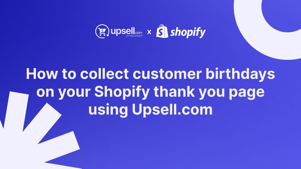 How to collect customer birthdays on your Shopify thank you page using ...