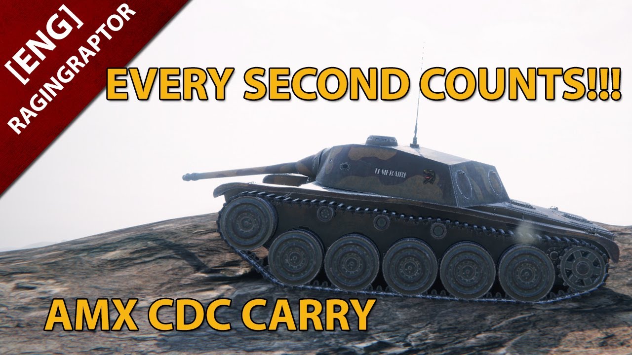 [ENG] World of Tanks: "EVERY SECOND COUNTS" AMX CDC Carry - YouTube