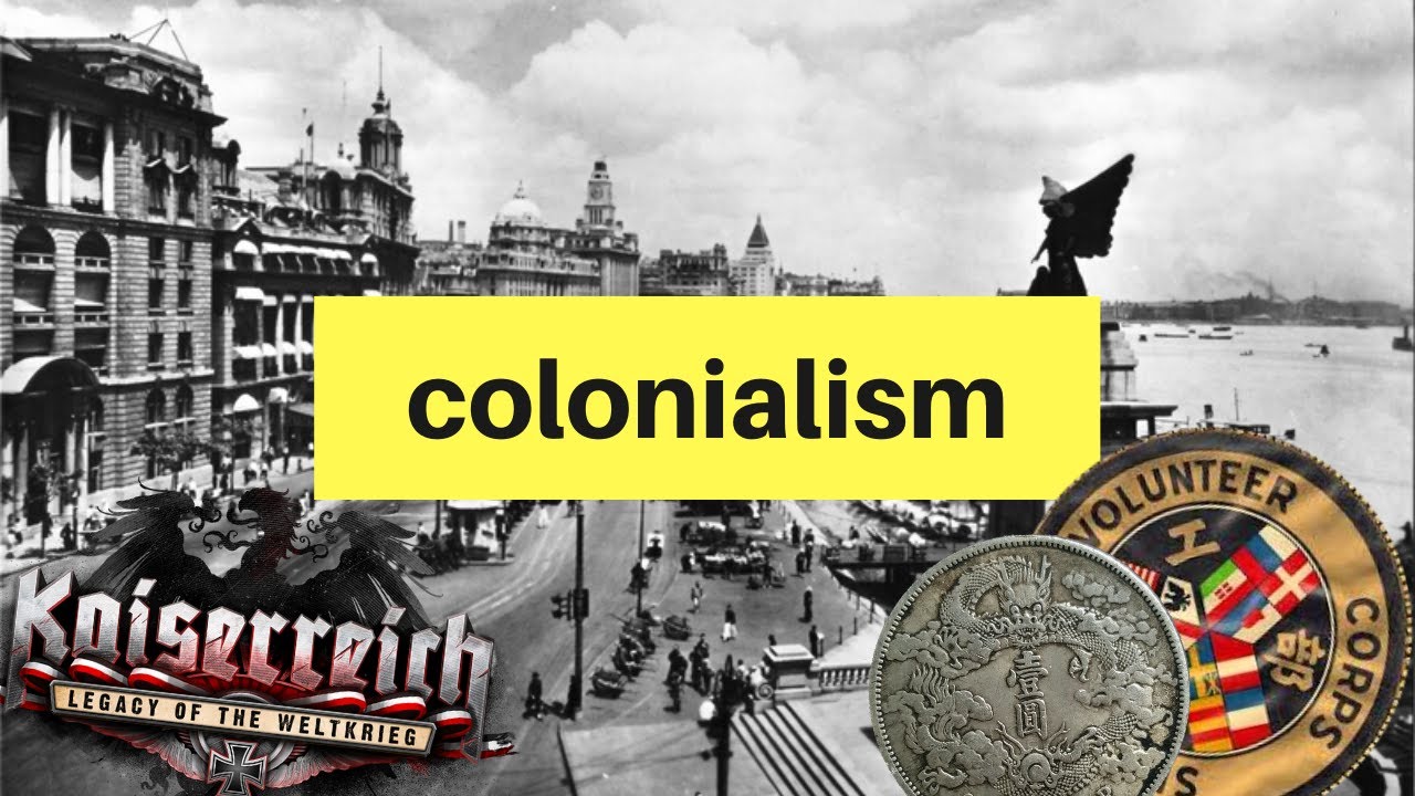 Kaiserreich: Legation Cities Explained (Europeans in China?) - YouTube