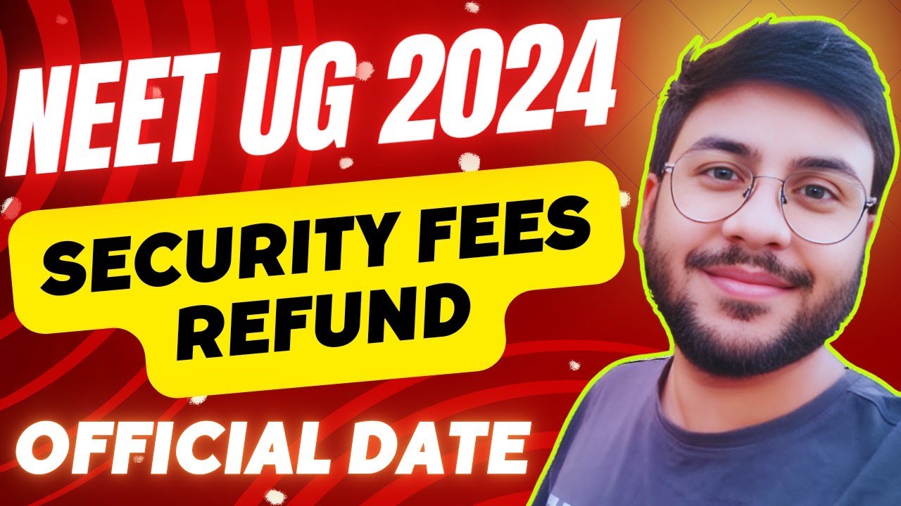 NEET UG Counselling 2024 Security Fees Refund | MCC Official Update | Counselling Refund Kab ...