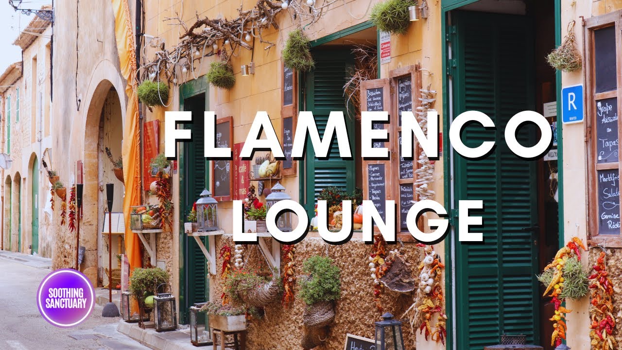 Flamenco Lounge | Flamenco Dance Spanish Music | Cafe Music - YouTube