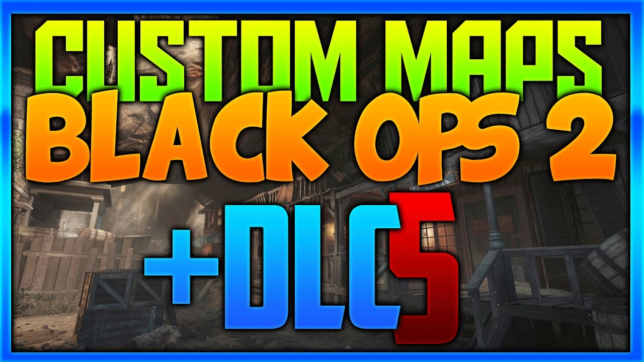 Custom Maps en Black Ops 2 + DLC 5 | INFORMACIÓN - YouTube