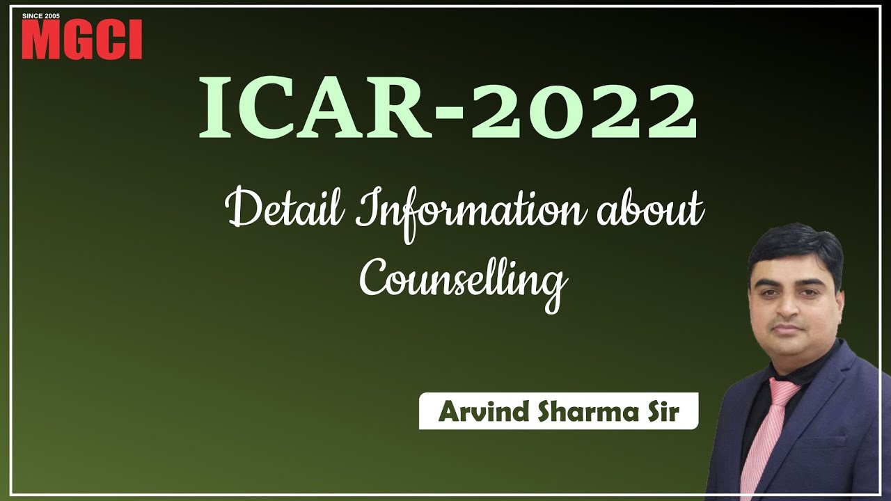 ICAR-2022 :: Detail Information About Counselling :: Arvind Sharma Sir MGCI - YouTube