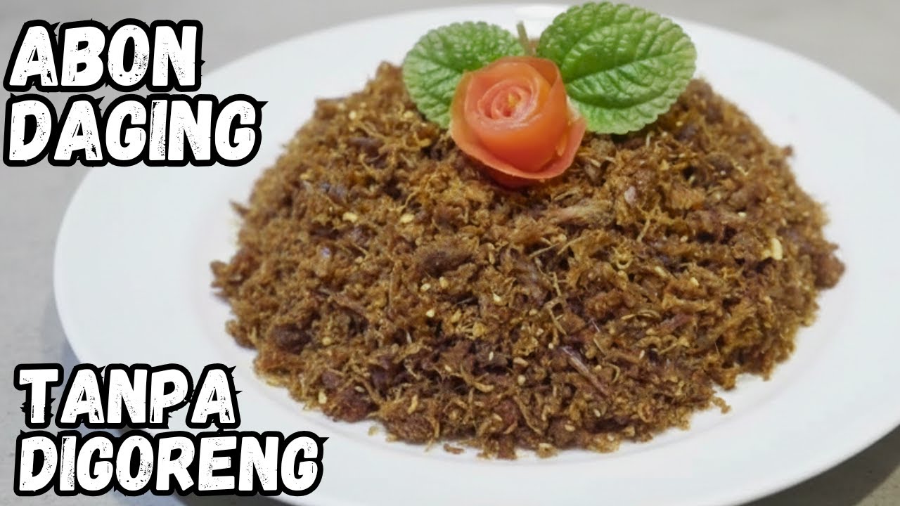 RESEP ABON DAGING SAPI ISTIMEWA ENAK TANPA DIGORENG - YouTube