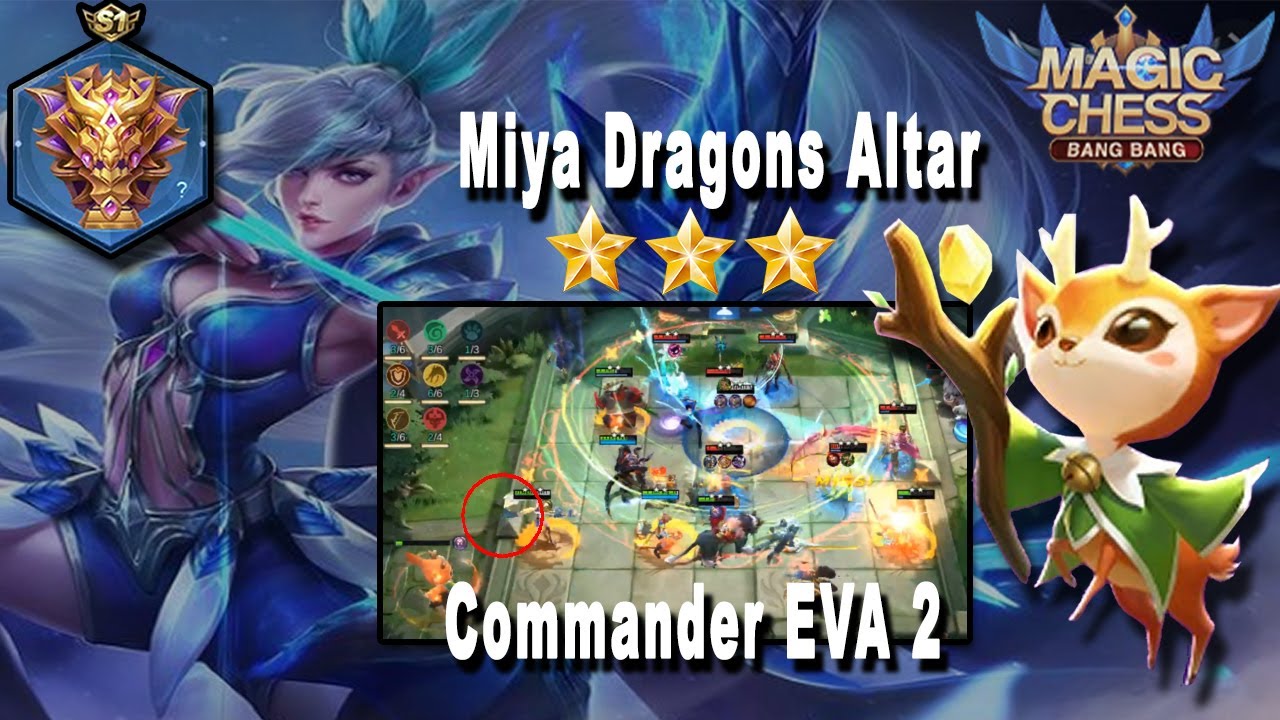 Miya Dragons Altar Bintang ⭐⭐⭐ + Commander EVA 2 | MAGIC CHESS BEST ...