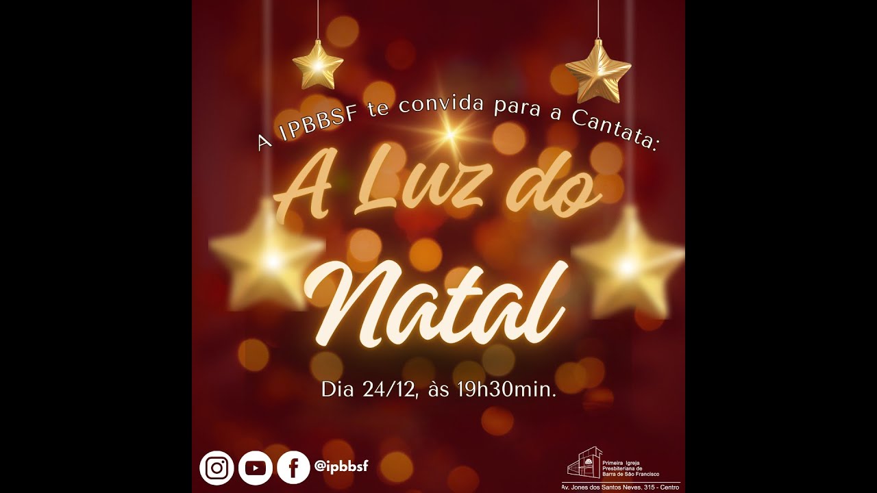 "A Luz do Natal" - Cantata de Natal Coral 1°IPBBSF (24.12.2023) - YouTube