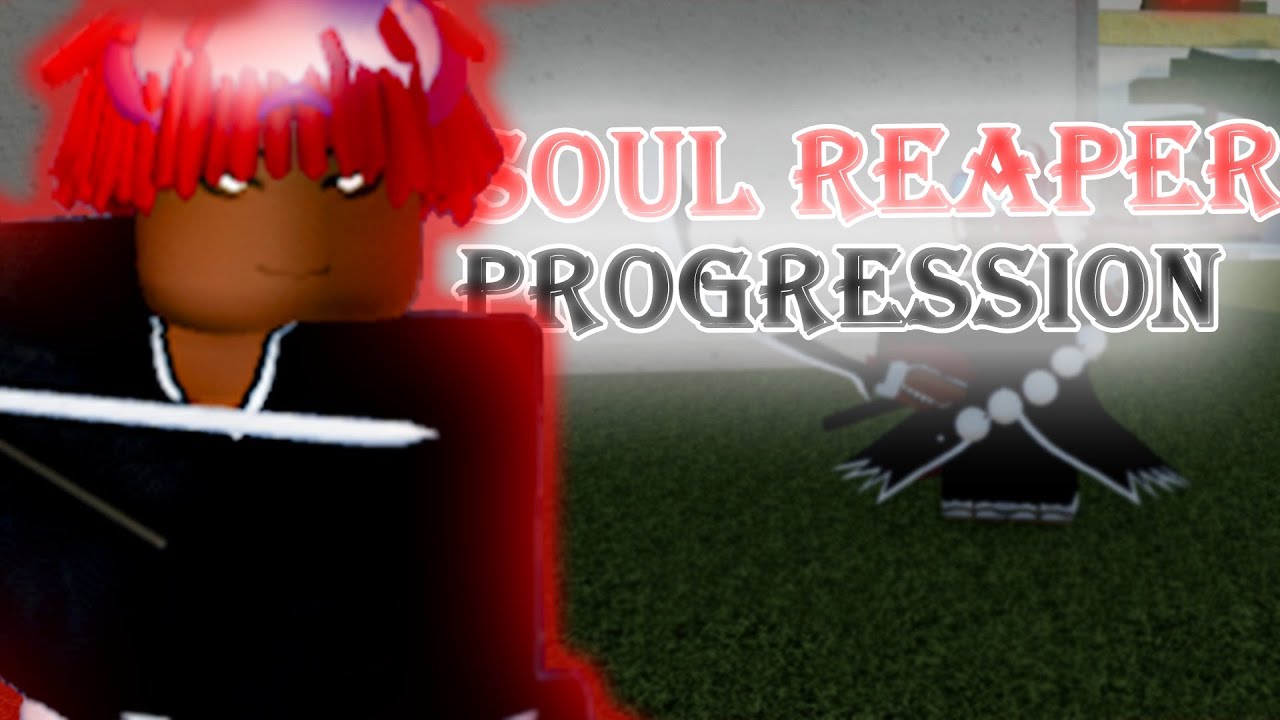 Soul Reaper Progression(Type Soul) - YouTube