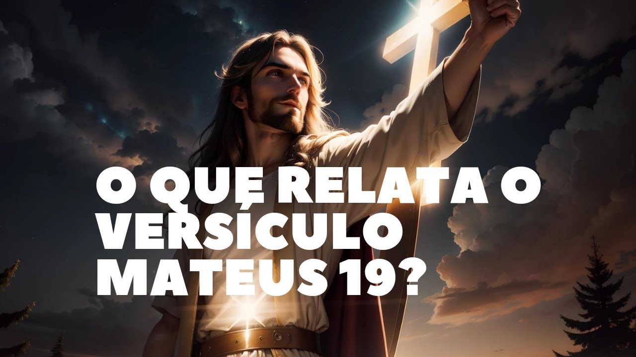 Mateus 19 24 Explicação - RETOEDU