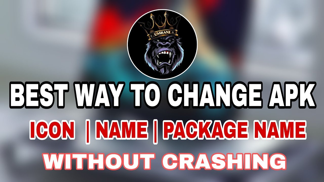 How to change apk icon | name and package name without crashing - YouTube