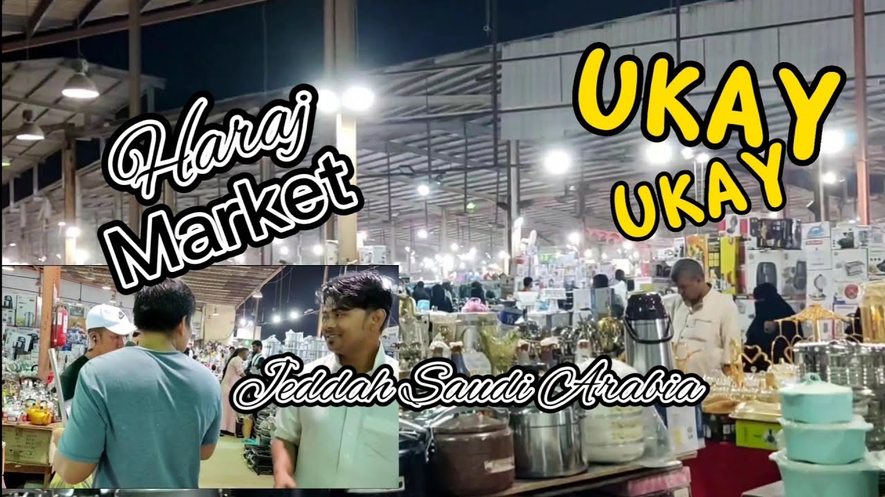 Haraj Market UKAY UKAY in Jeddah Saudi Arabia #ukayukay #harajmarket # ...
