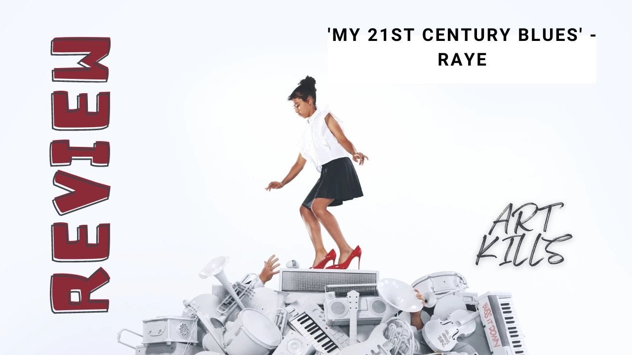 REVIEW: 'My 21st Century Blues' - Raye | Art Kills - YouTube
