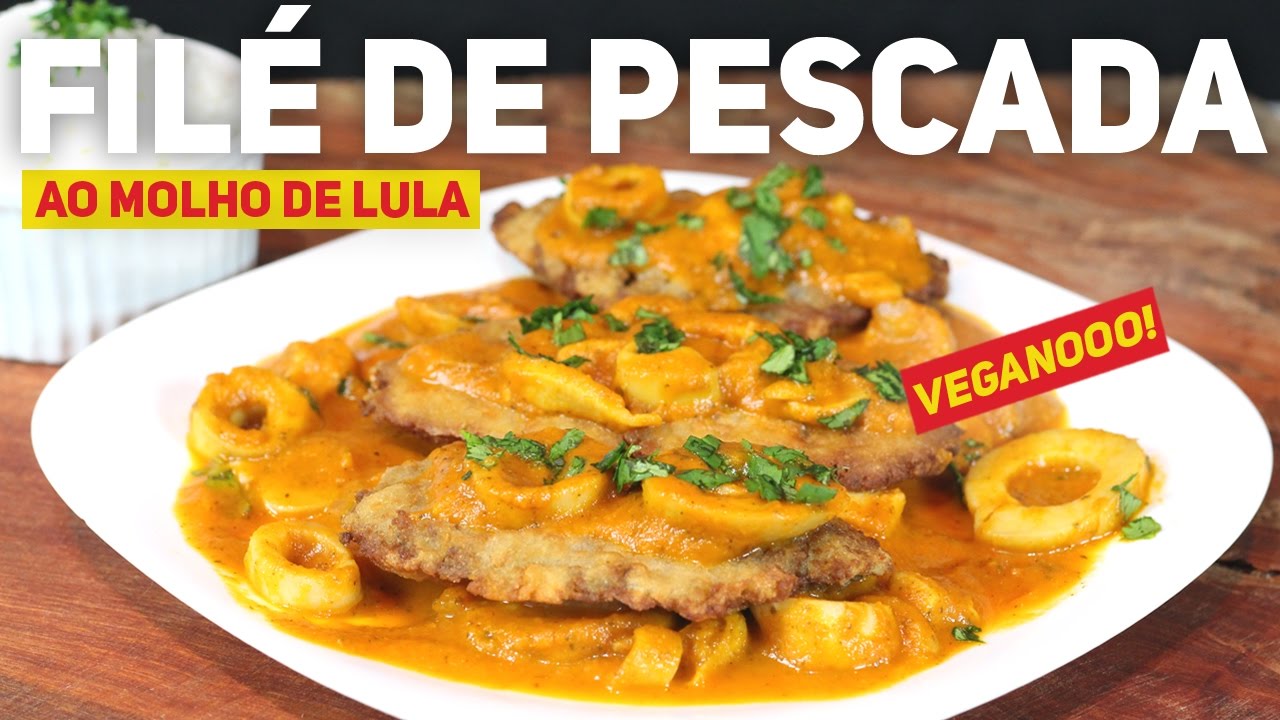 FILÉ DE PESCADA AO MOLHO DE LULA | VEGANO | ESPECIAL DE PÁSCOA ...