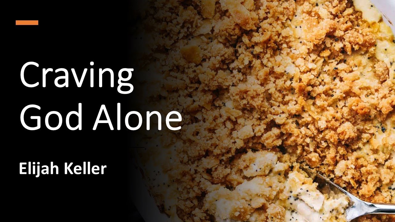 Craving God Alone - YouTube
