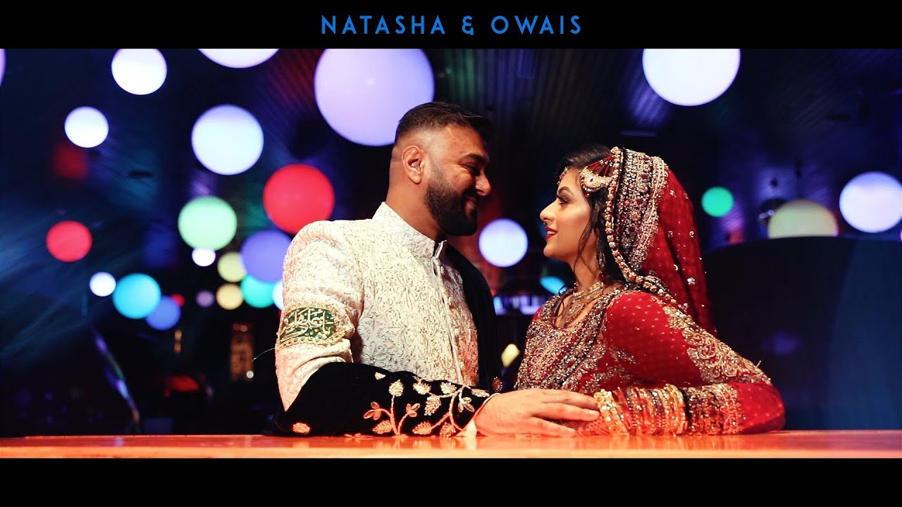 Natasha & Owais - Beautiful & Romantic Couple - Cinematic Wedding ...