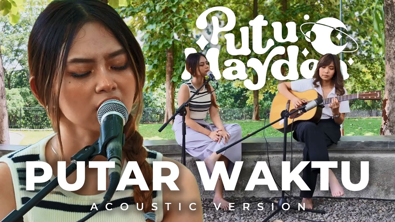PUTU MAYDEA - PUTAR WAKTU (ACOUSTIC VERSION) - YouTube