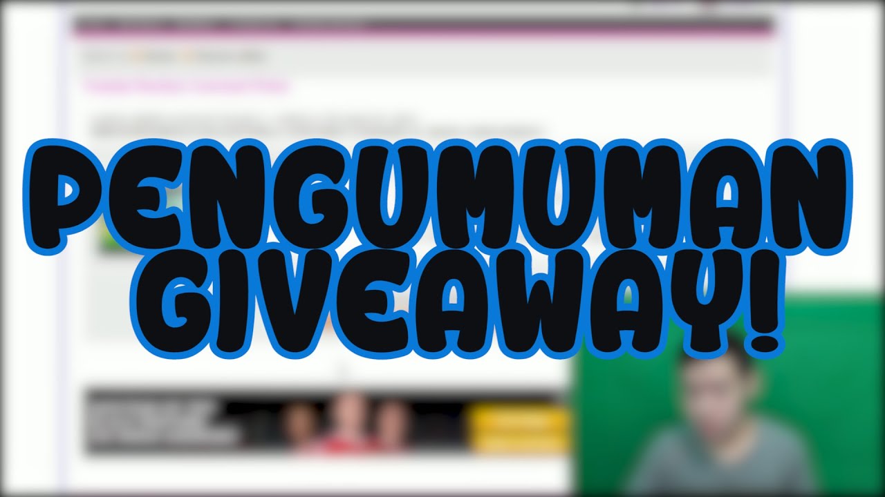 PENGUMUMAN GIVEAWAY ! - YouTube