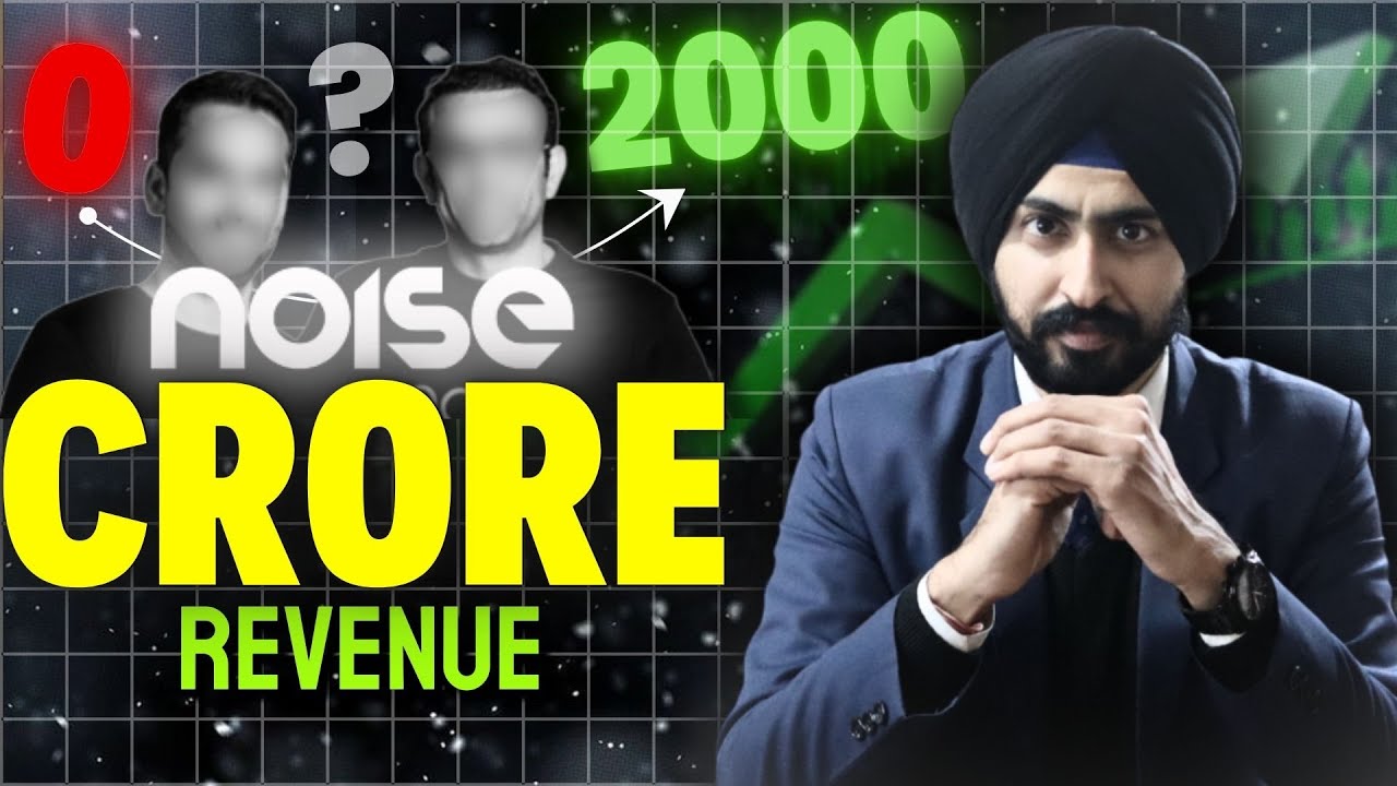 Noise Case Study | Bootstrap Series | How Gaurav Khatri makes Noise No.1 Brand | #noise # ...