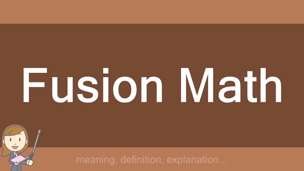 Fusion Math - YouTube