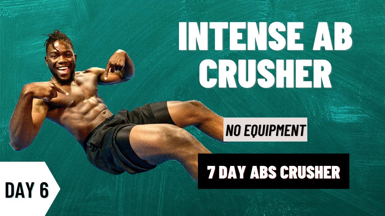 No Equipment INTENSE AB CRUSHER WORKOUT | (7 Day ABS Crusher Challenge ...