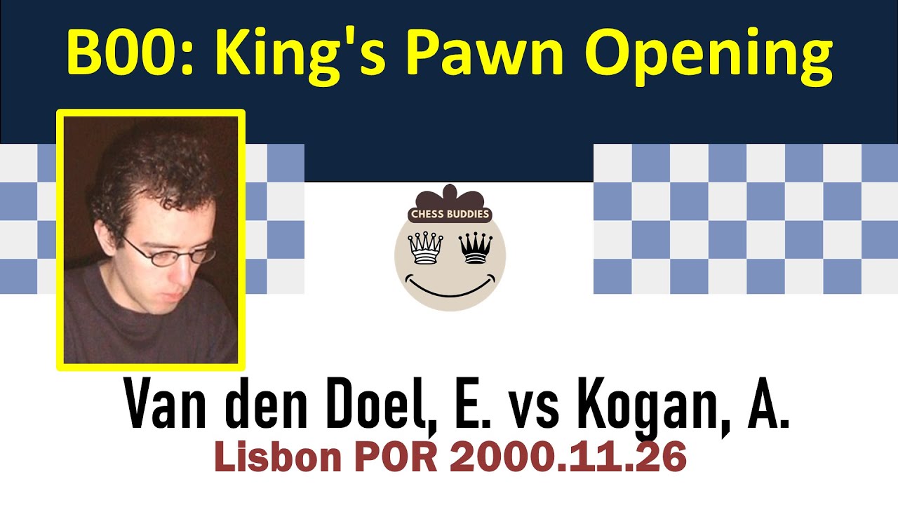 B00: King's Pawn Opening - Van den Doel, E. vs Kogan, A. | VI Open ...