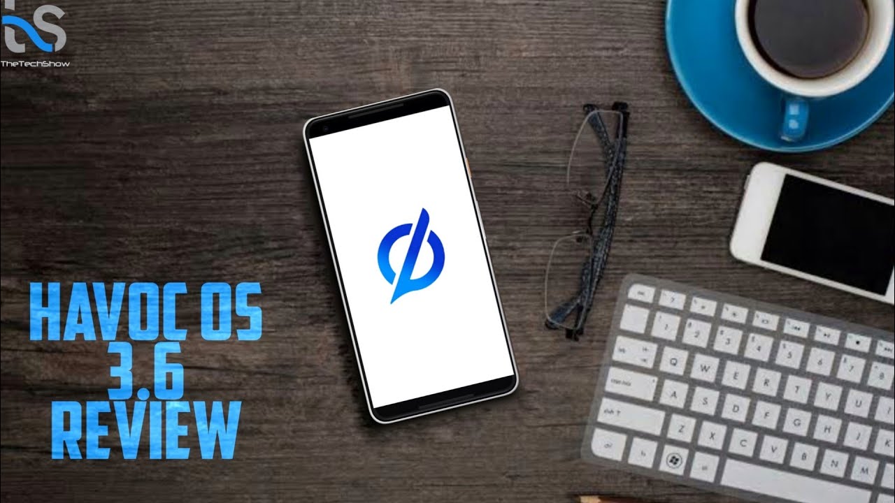 HAVOC OS 3.6 REVIEW | ANDROID Q ROM WITH STABILITY AND CUSTOMIZATION ...