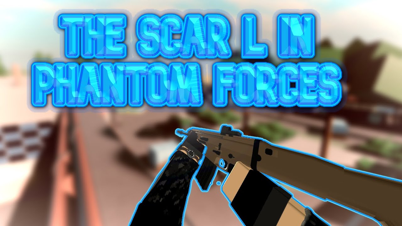 The SCAR L In Phantom Forces (Roblox) - YouTube