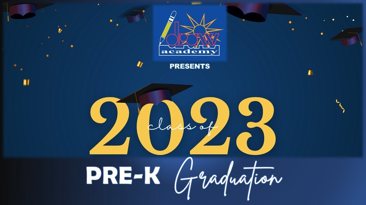 2022-2023 PK GRADUATION CEREMONY -DRAW ACADEMY - YouTube