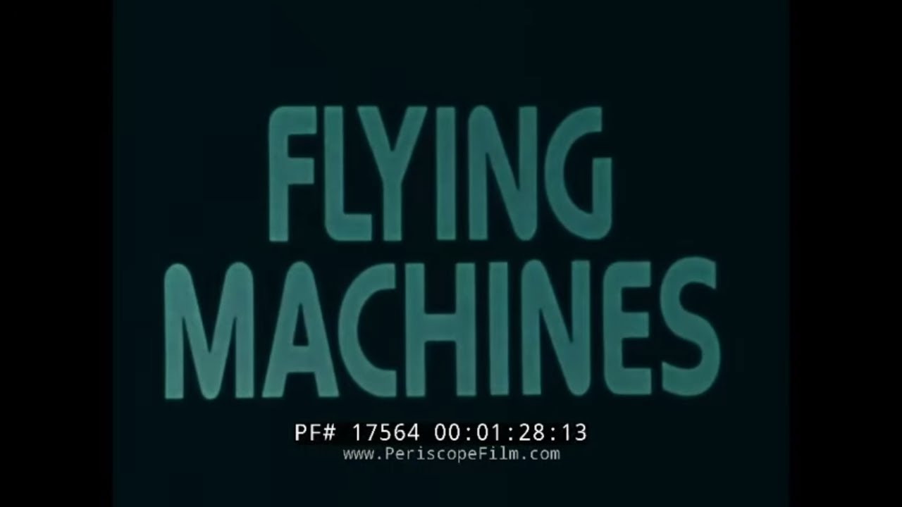 FLYING MACHINES ” 1970s NASA HISTORY OF FLIGHT / AVIATION DOCUMENTARY ...