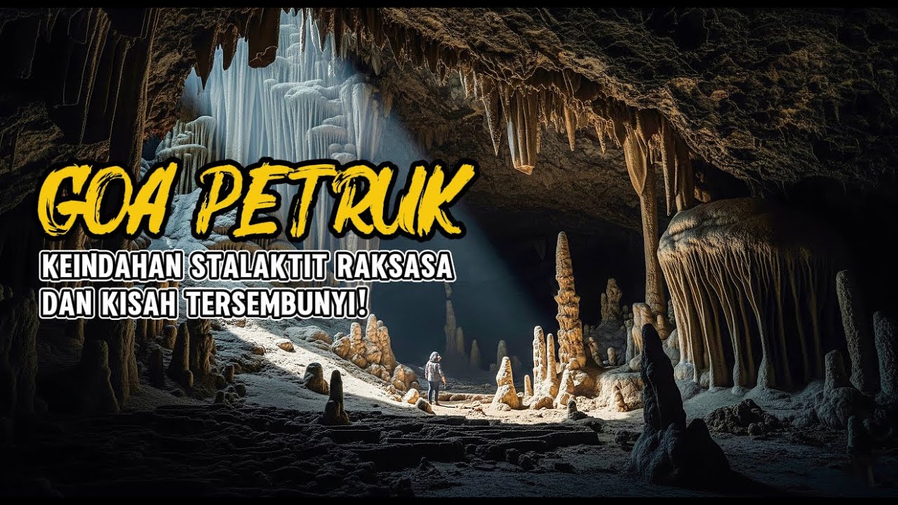 MISTERI GOA PETRUK | KISAH TERSEMBUNYI DI BALIK KEINDAHAN STALAKTIT ...