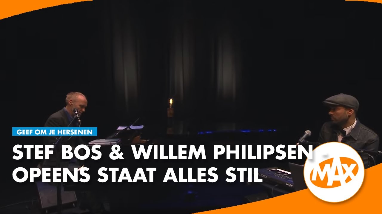 Stef Bos & Willem Philipsen - Opeens staat alles stil | GEEF OM JE ...