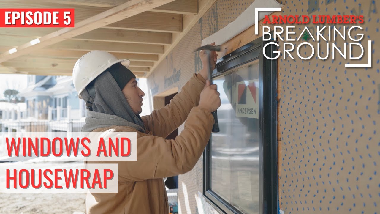 Installing Windows & Housewrap - Breaking Ground Episode 5 - YouTube