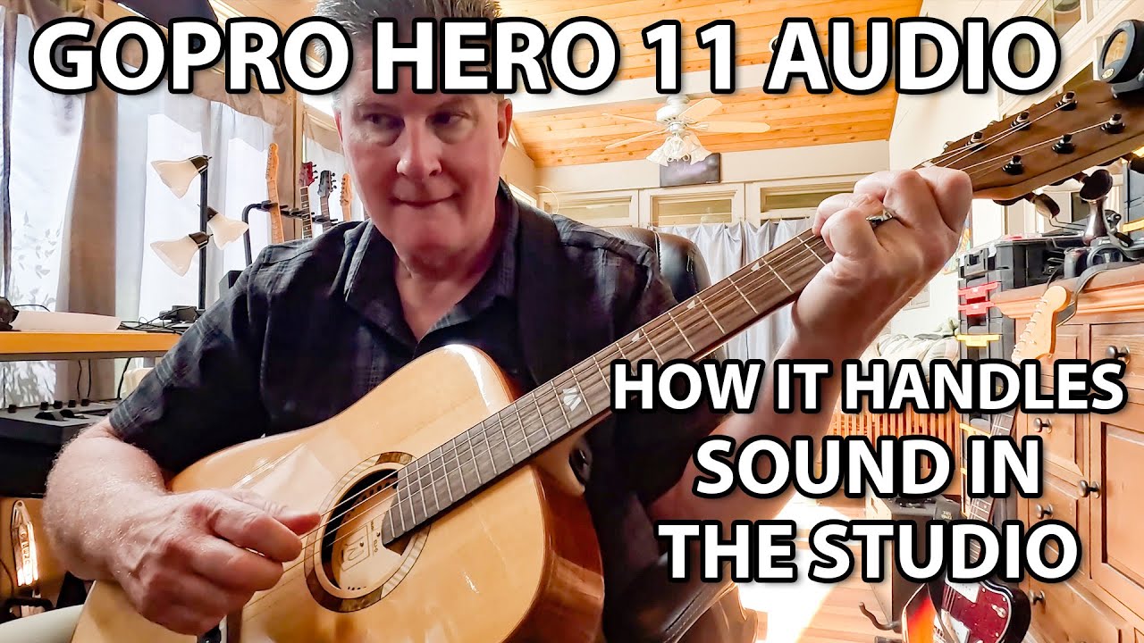Gopro Hero 11 Black Audio Quality Test - Electric and Acoustic Guitars ...