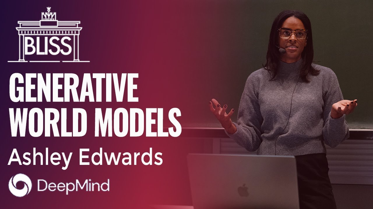 Generative World Models | Ashley Edwards, Google DeepMind | BLISS e.V ...